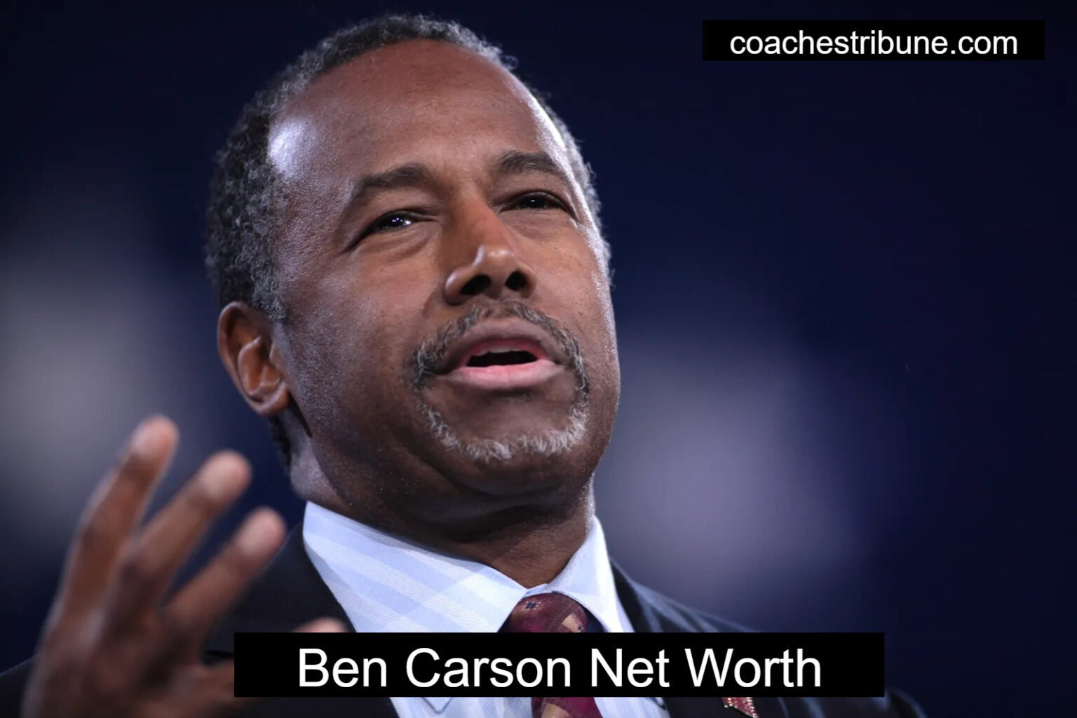 Ben Carson Net Worth, Achievements and More - Coaches Tribune